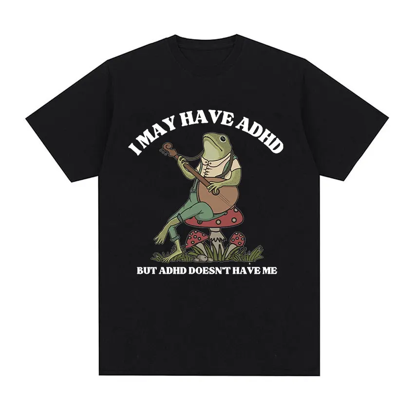 I-May-Have-ADHD-But-ADHD-Doesn-t-Have-Me-Graphic-T-Shirts-Funny-Men ...