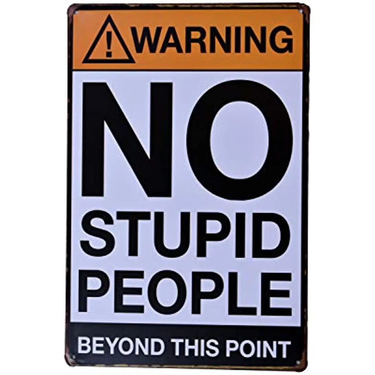 Sign That Says Stupid