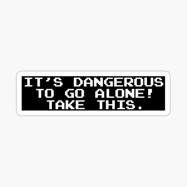 Its Dangerous To Go Alone Take This 5PCS Stickers for Stickers ...