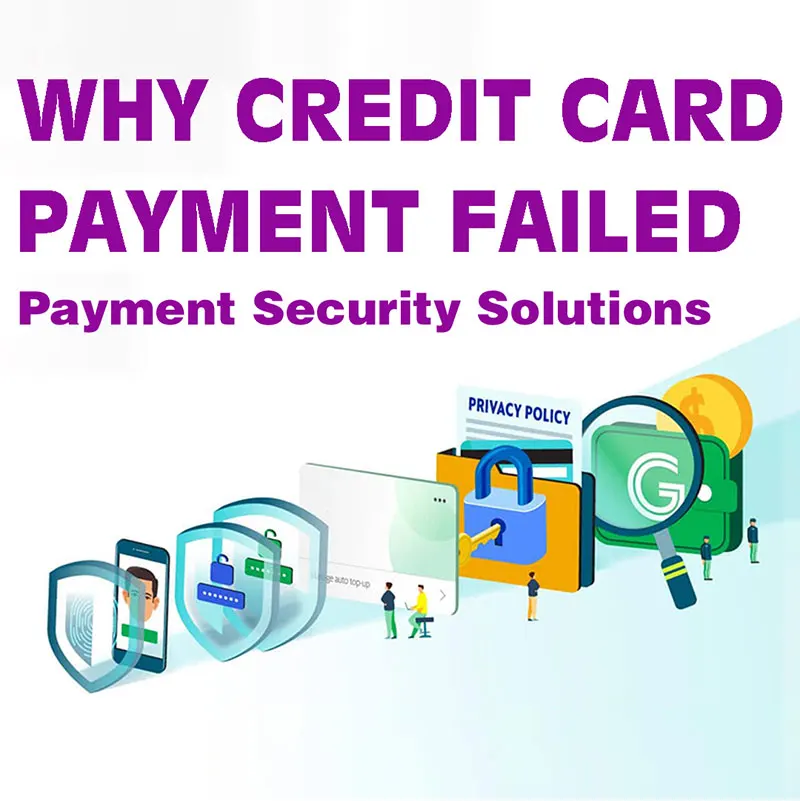 WHY-CREDIT-CARD-PAYMENT-FAILED-Payment-Security-Solutions.jpg