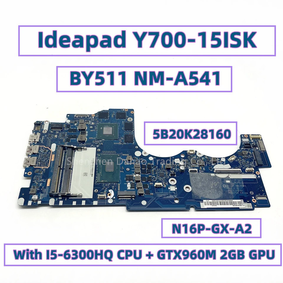 By511 Nm-a541 For Lenovo Ideapad Y700-15 Y700-15isk Laptop Motherboard 5b20k28160 With I5-6300hq ...
