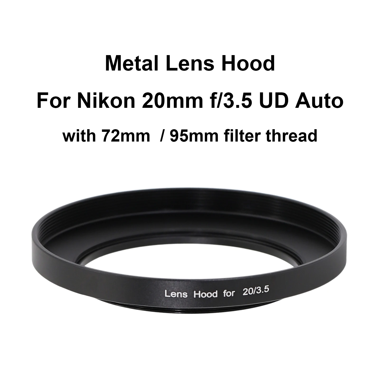 For Nikon 20mm F3.5 UD lens Metal Lens Hood with 72mm / 95mm filter ...