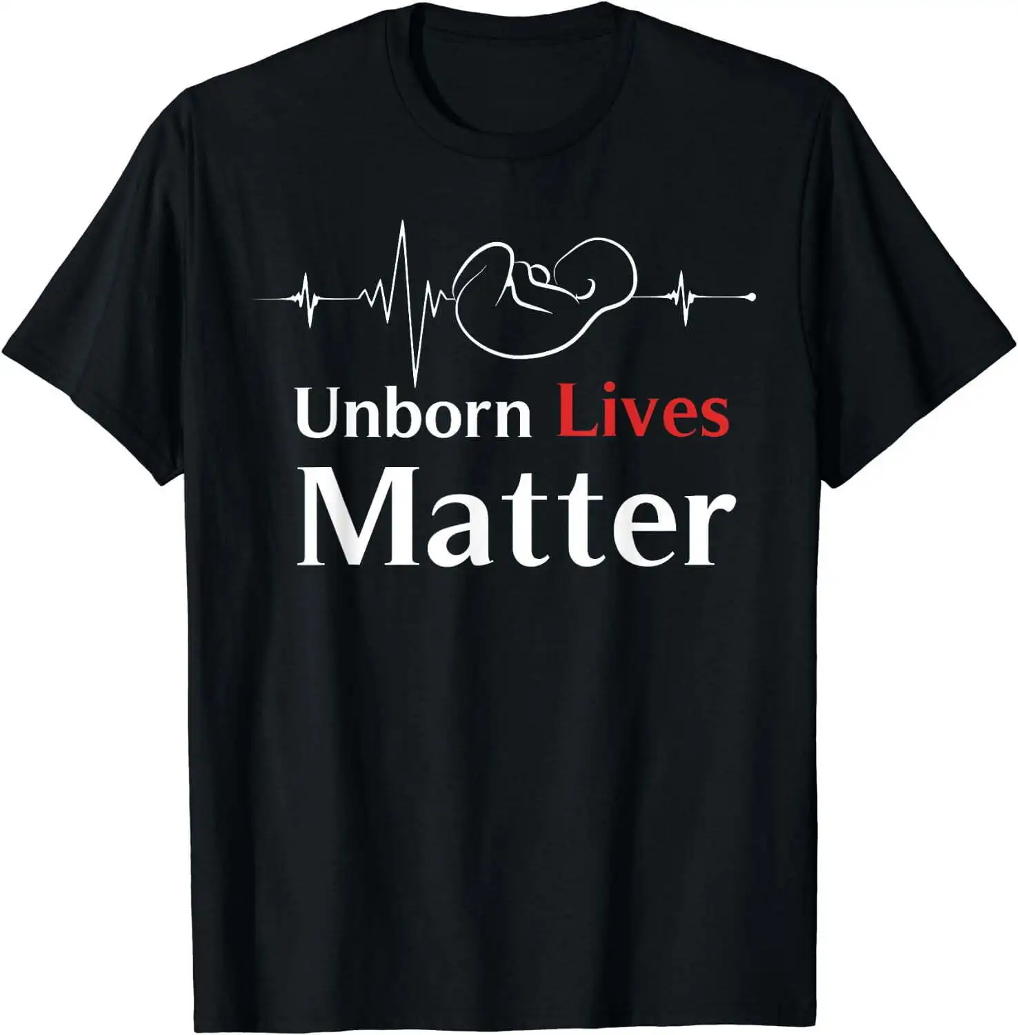 Unborn-Lives-Matter-shirt-Heart-beat-Fetus-Pro-Life-T-Shirt-long-or ...
