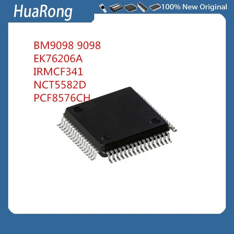 2Pcs/Lot BM9098 9098 QFP-64 EK76206A IRMCF341 NCT5582D PCF8576CH ...
