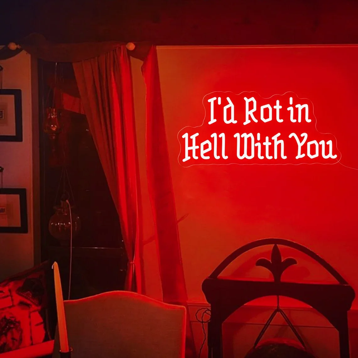 I’d Rot in Hell with You Neon Sign, wedding neon sign, Gothic Home ...