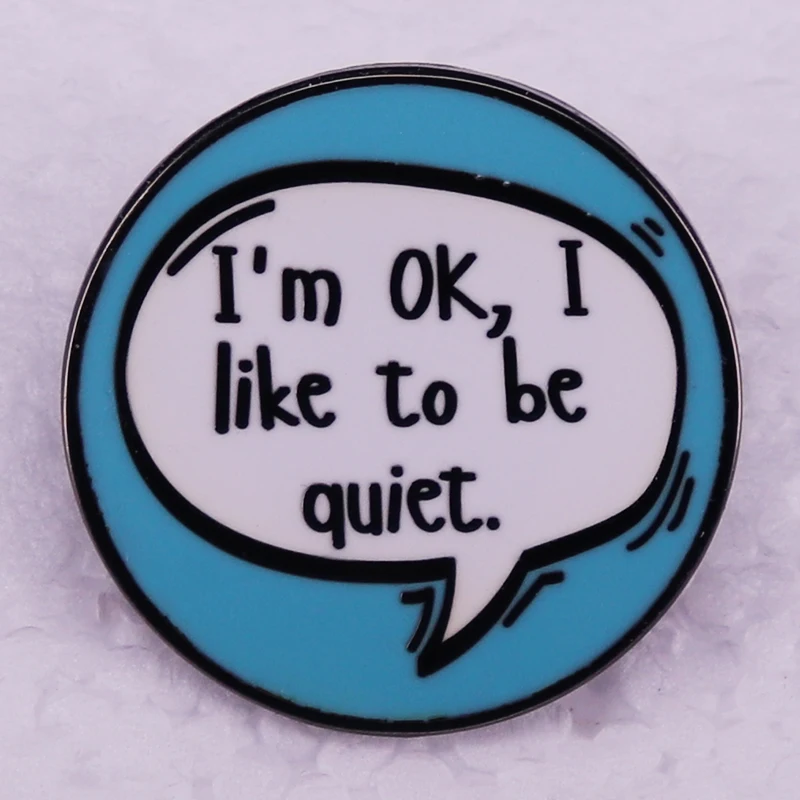 I-m-ok-i-like-to-be-quiet-Pin-Introvert-Badge-Button-por-favor-leave ...