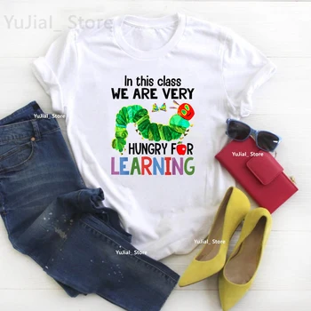 In This Class We Are Very Hungry For Learning Caterpillar Graphic Print ...