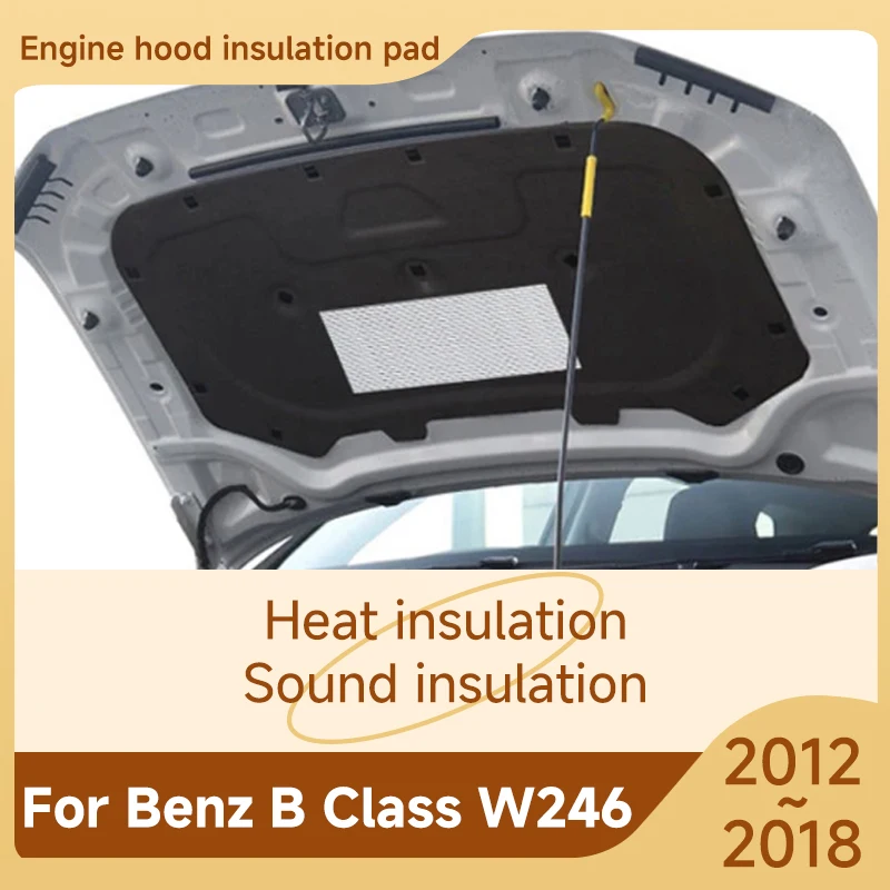 Front Hood Engine Sound Pad For Mercedes Benz B Class W246 B200 180 ...