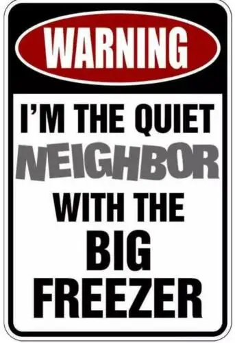 Metal-Sign-Plate-Warning-Quiet-Neighbor-Freezer-Novelty-Wall-Gate-Art ...