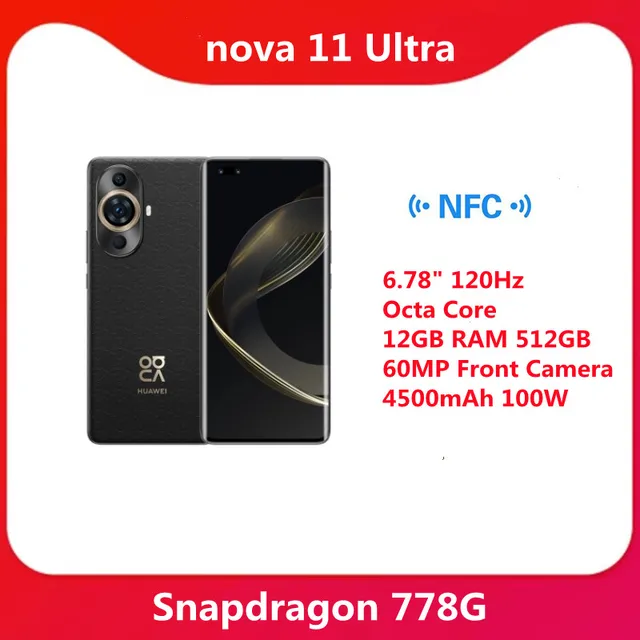 New HUAWEI nova 11 Ultra Mobile Phone 6.78" 120Hz Snapdragon 778G Octa Core 12GB RAM 512GB ROM ...