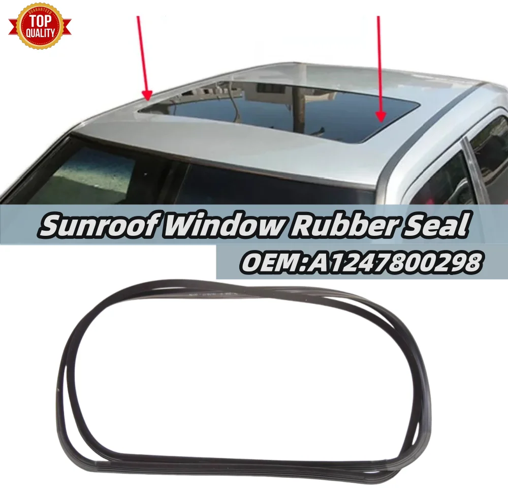 Car Sunroof Window Seal Gasket Rubber Seal Replacement A1247800298 For ...