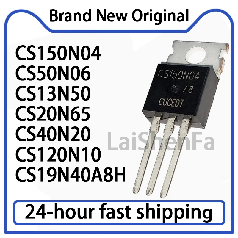 5PCS CS150N04 CS50N06 CS13N50 CS20N65 CS40N20 CS120N10 CS19N40A8H ...