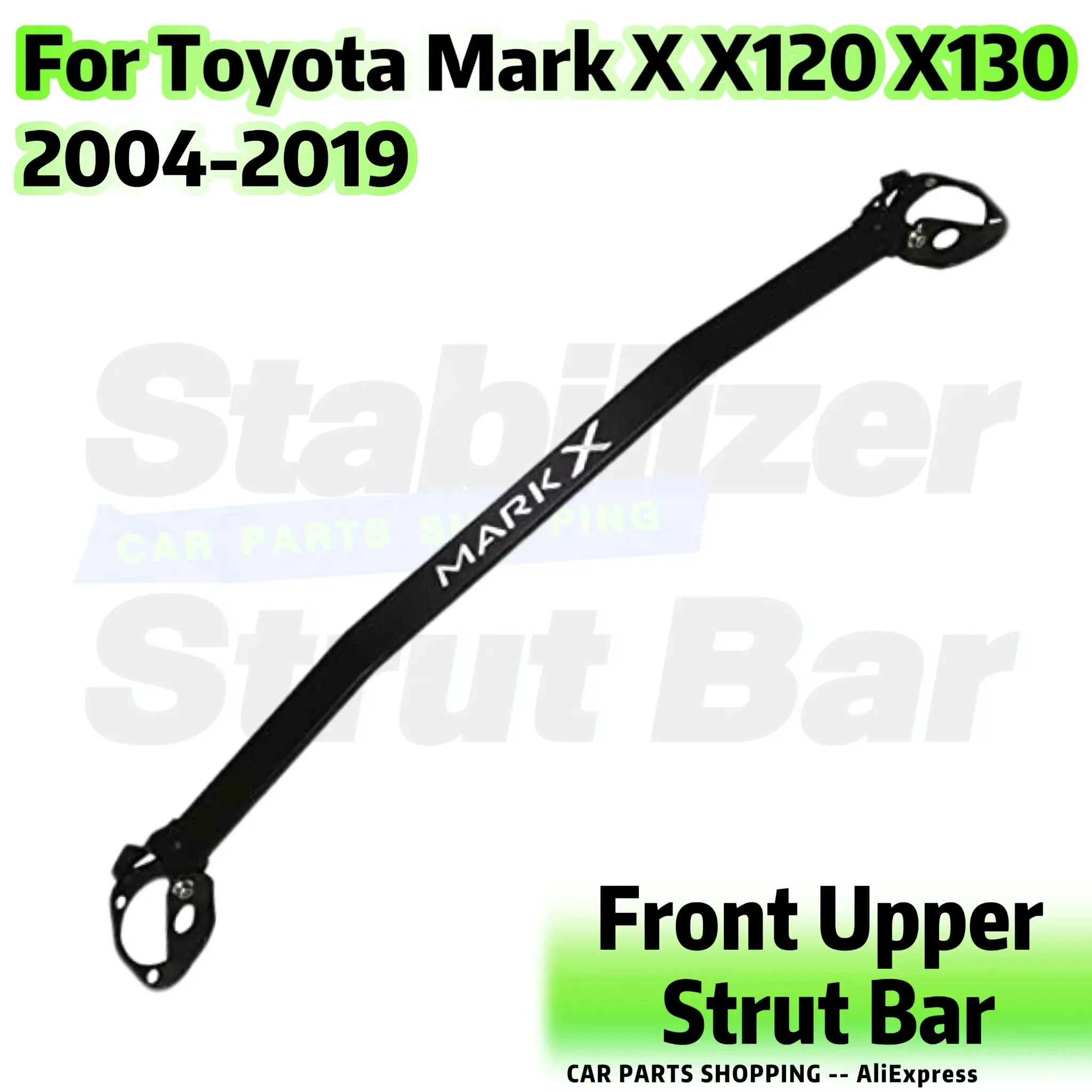 Front-Stabilizer-Strut-Bar-For-2004-2019-Toyota-Mark-X-X120-X130-Upper ...