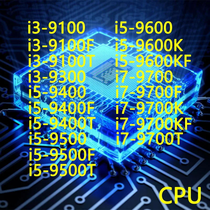 i3-9100 i3-9100F i3-9100T i3-9300 i5-9400 i5-9400F i5-9400T i5-9500 i5 ...