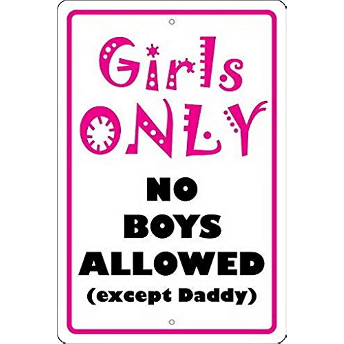 No Boys Allowed Sign Except Dad Best Seller | brunofuga.adv.br