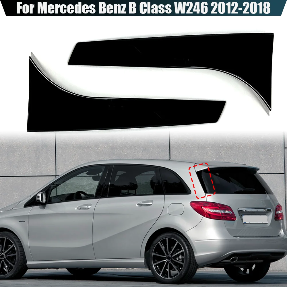 For-Benz-B-Class-W246-B180-B200-2012-2018-Rear-Window-Side-Spoiler-Wing ...