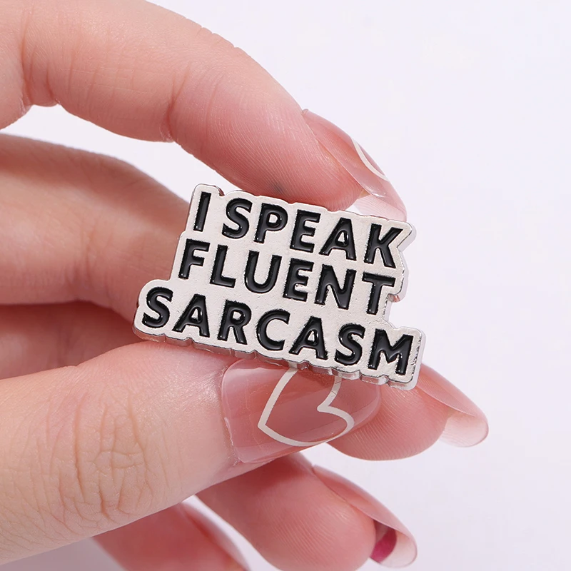 Fluent In Sarcasm