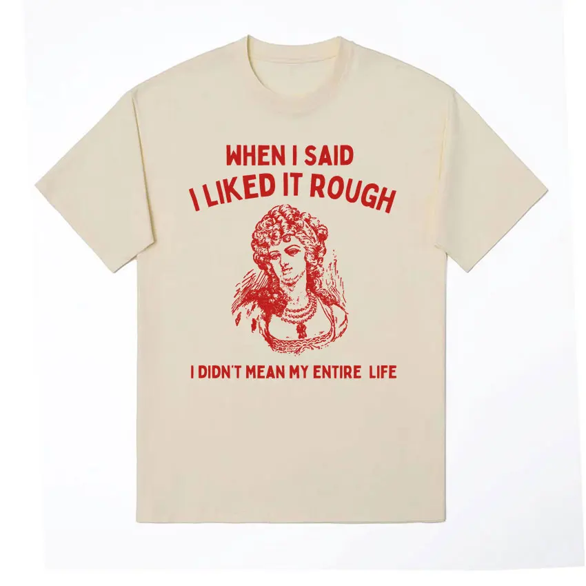 When-I-Said-I-Liked-It-Rough-Funny-Meme-T-shirt-Men-Women-Vintage ...