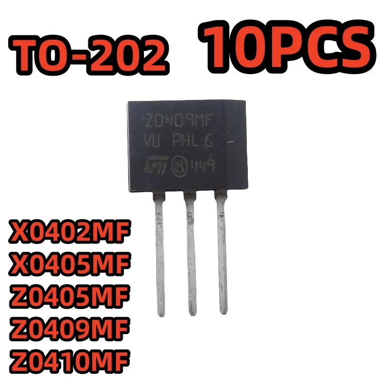 10PCS series TO-202 X0402MF X0405MF Z0405MF Z0409MF Z0410MF ...