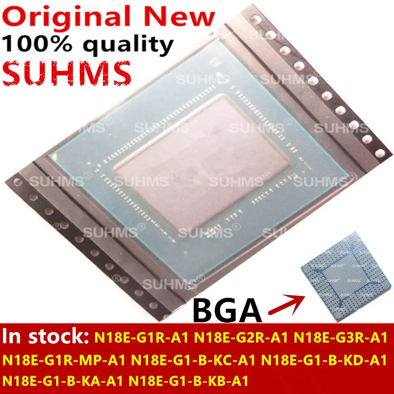 N18E-G1R-A1 N18E-G2R-A1 N18E-G1R-A1 N18E-G3R-A1 N18E-G1R-MP-A1 BGA, 100% Novo