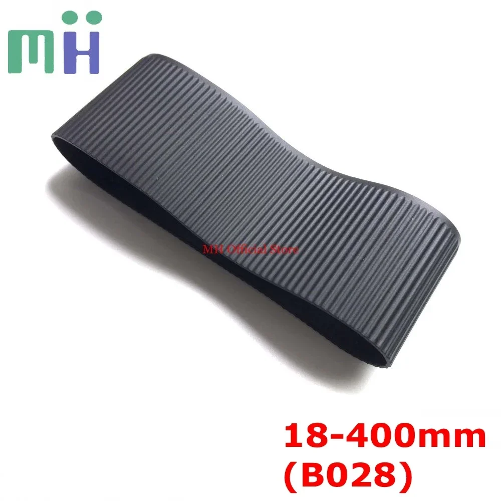 NEW 18-400 B028 Grip Zoom Rubber Ring For Tamron 18-400mm F3.5-6.3 Di ...