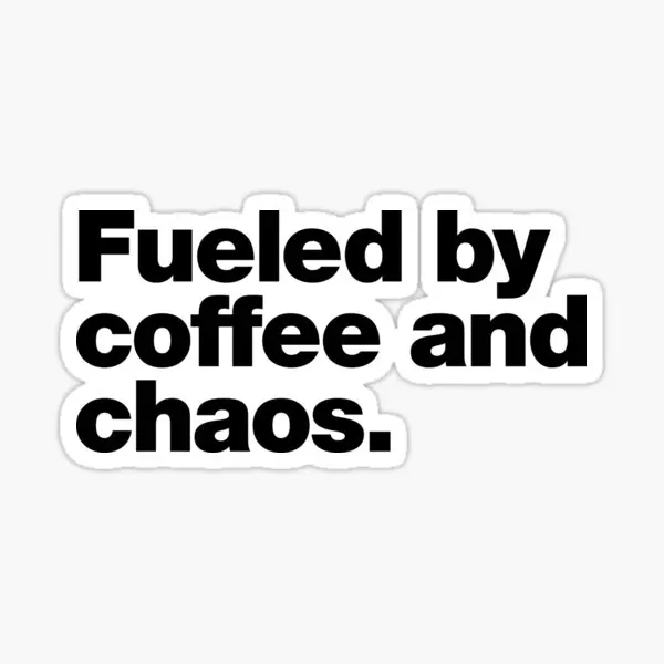 Fueled By Coffee And Chaos 5PCS Stickers for Cute Cartoon 5PCS Stickers ...