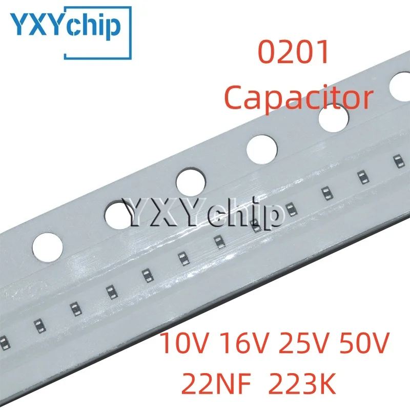 100PCS 0201 22NF 10V 16V 25V 50V ±10% 0.022UF 223K X5R SMD Chip ...