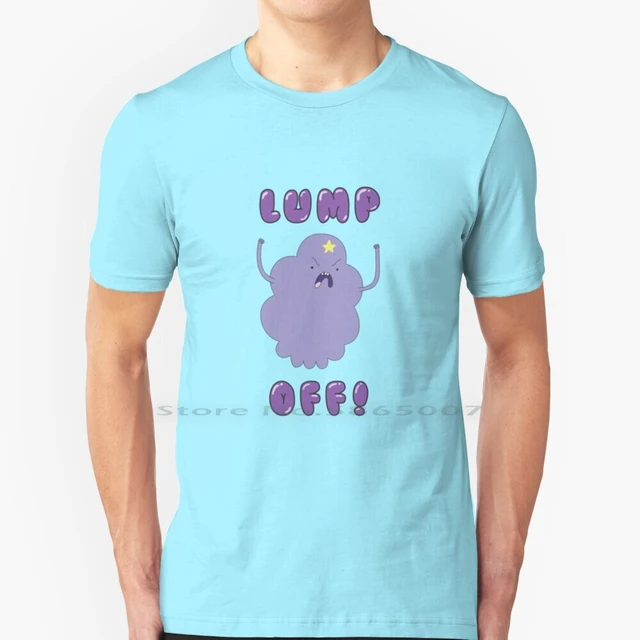 Lumpy Space Princess Lump Off Shirt