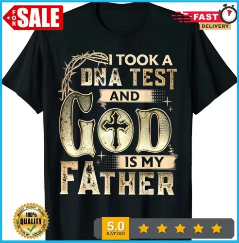 Christian-I-Took-A-DNA-Test-And-God-Is-My-Father-Gospel-Pray-T-Shirt-S.jpg