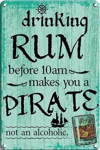 CN-Tin-Sign-Drinks-Drinking-Rum-Before-10Am-Makes-You-A-Pirate-Metal ...