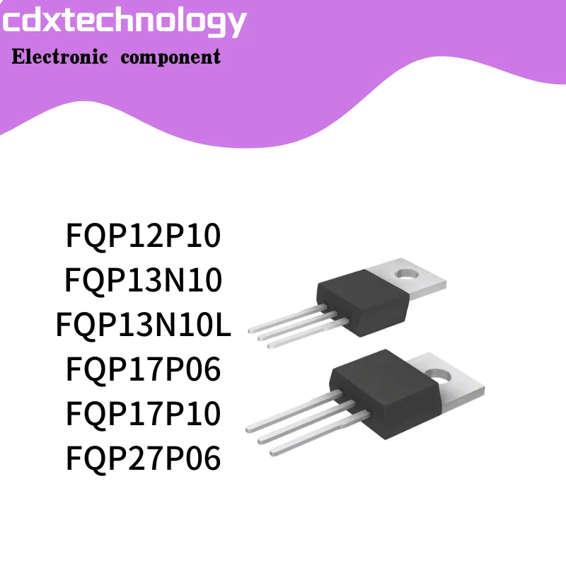 10PCS-LOT-FQP12P10-FQP13N10-FQP13N10L-FQP17P06-FQP17P10-FQP27P06-TO220 ...