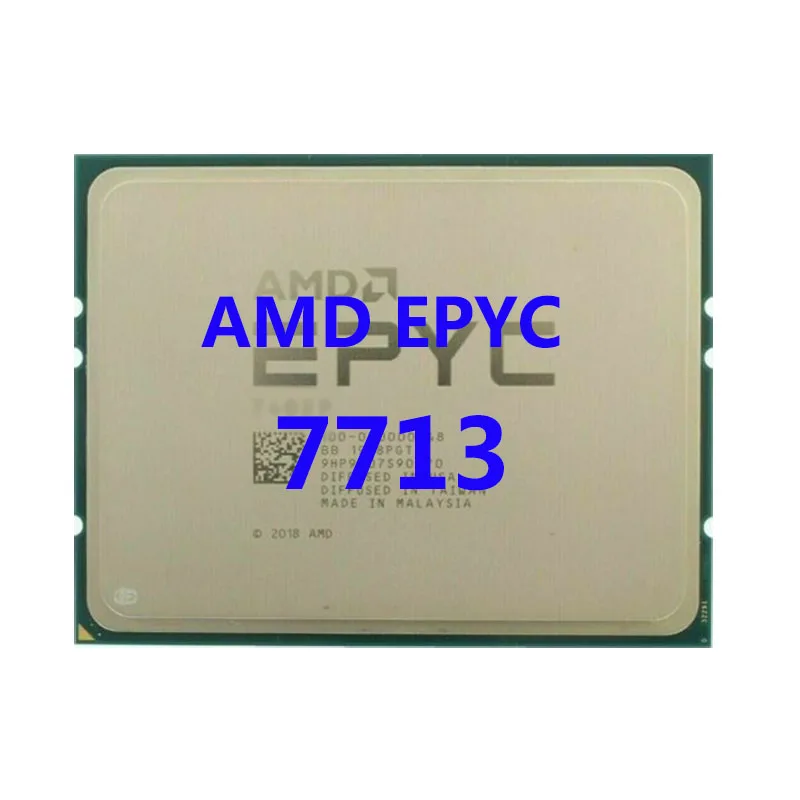 AMD EPYC 7713 CPU 2GHZ 64C/128T 64M cache 225W DDR4 2666V Socket sp3 Processor for LGA4094 ...