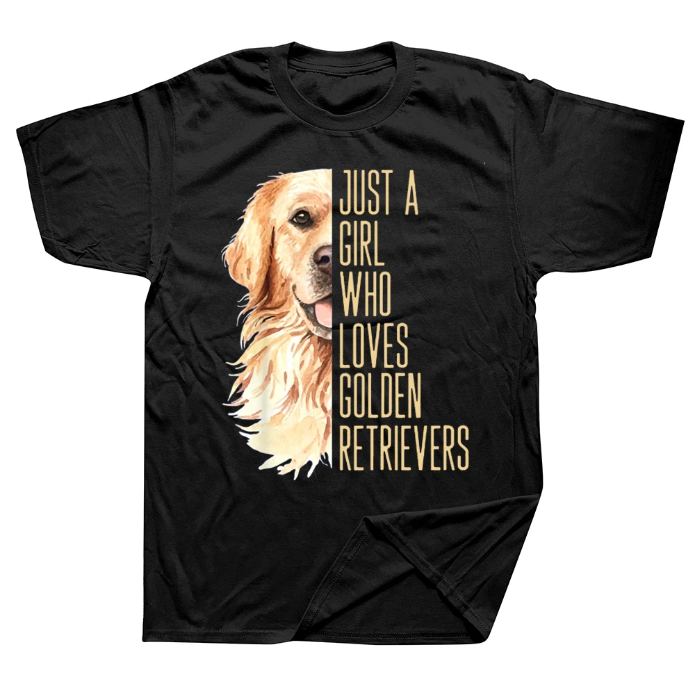Cute Golden Retriever Just A Girl Who Loves Goldens T Shirt Graphic Cotton Streetwear Short ...