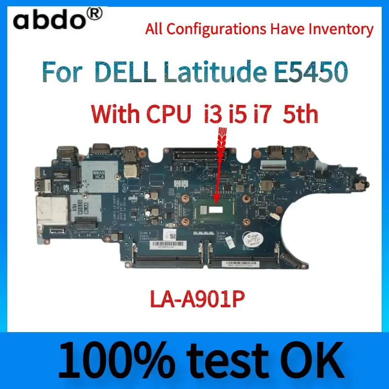 LA-A901P Mainboard .DELL Latitude E5450 Laptop Motherboard.W/i3 i5 i7 CPU. ZAM70 7YWD9 X4VXX ...