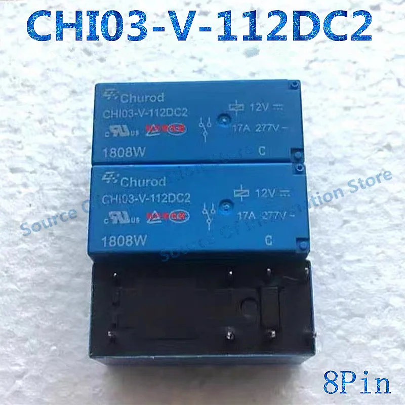10PCS-CHI03-V-112DC2-12VDC-8Pin-CHUROD-Relay-17A.jpg