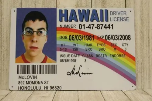 McLovin-Superbad-Driver-License-Tin-Sign-Metal-Movie-Poster-Hawaii-Fake-ID-XZ.jpg