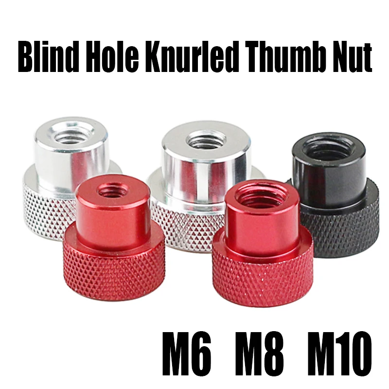 1PCS-M6-M8-M10-Blind-Hole-Knurled-Thumb-Nut-Aluminum-Step-Hand-Tighten ...