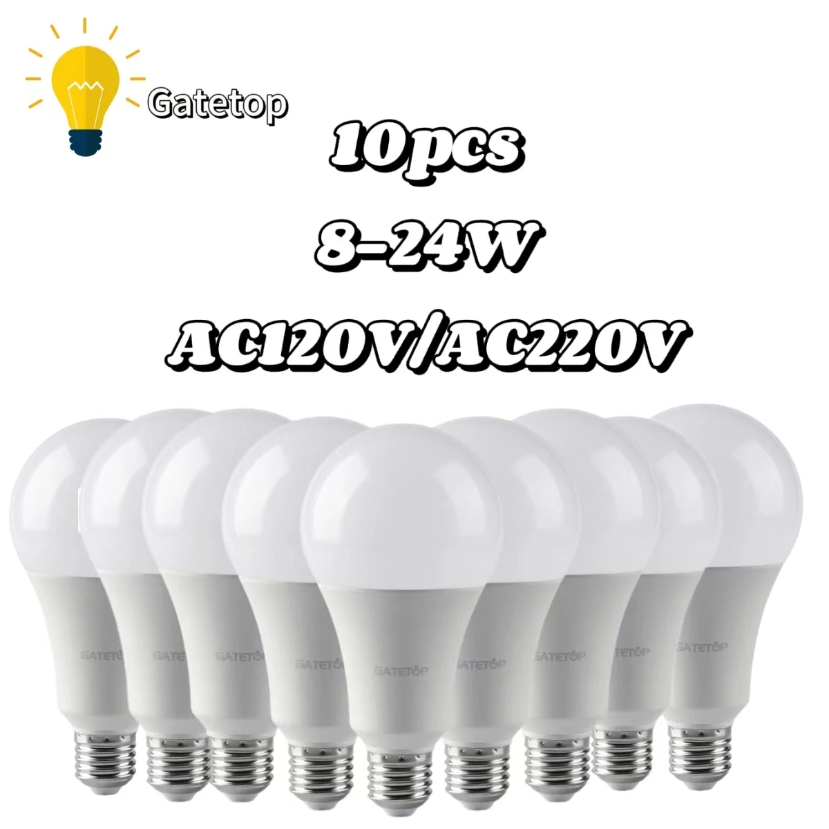 10PCS-Led-Bulb-A60-A80-E27-B22-AC120V-AC220V-8W-24W-3000K-4000K-6000K ...