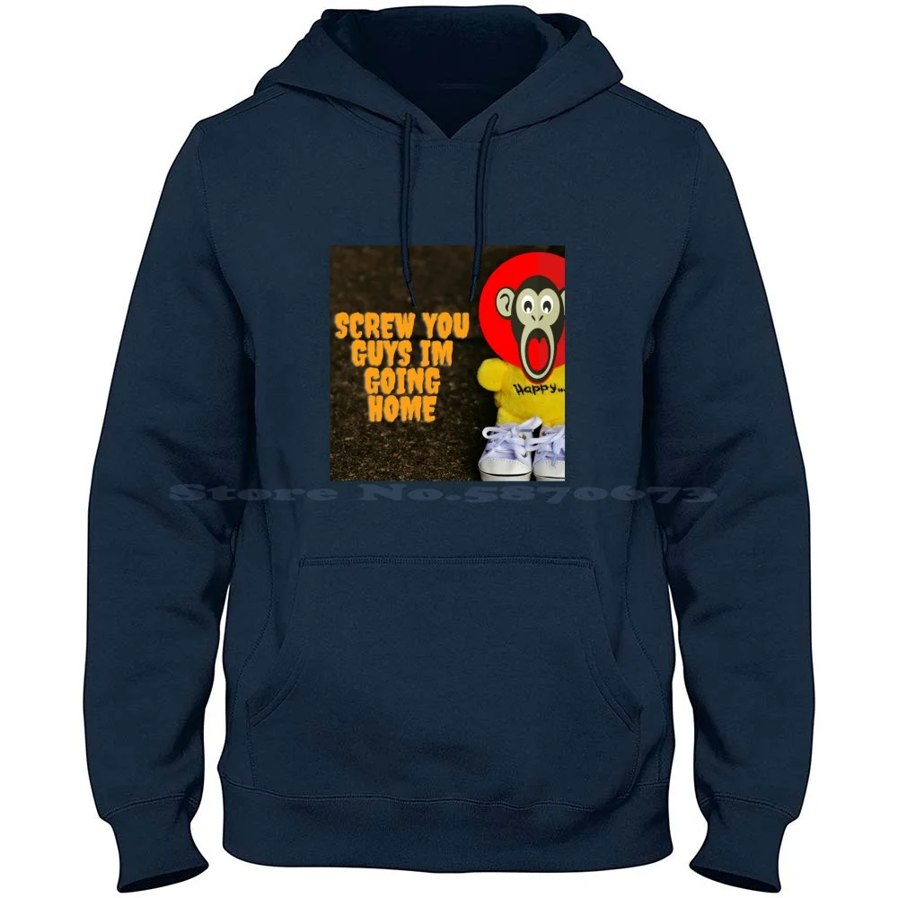 Screw-You-Guys-Im-Going-Home-100-Pure-Cotton-Hoodie-Tshirt-Arctic ...