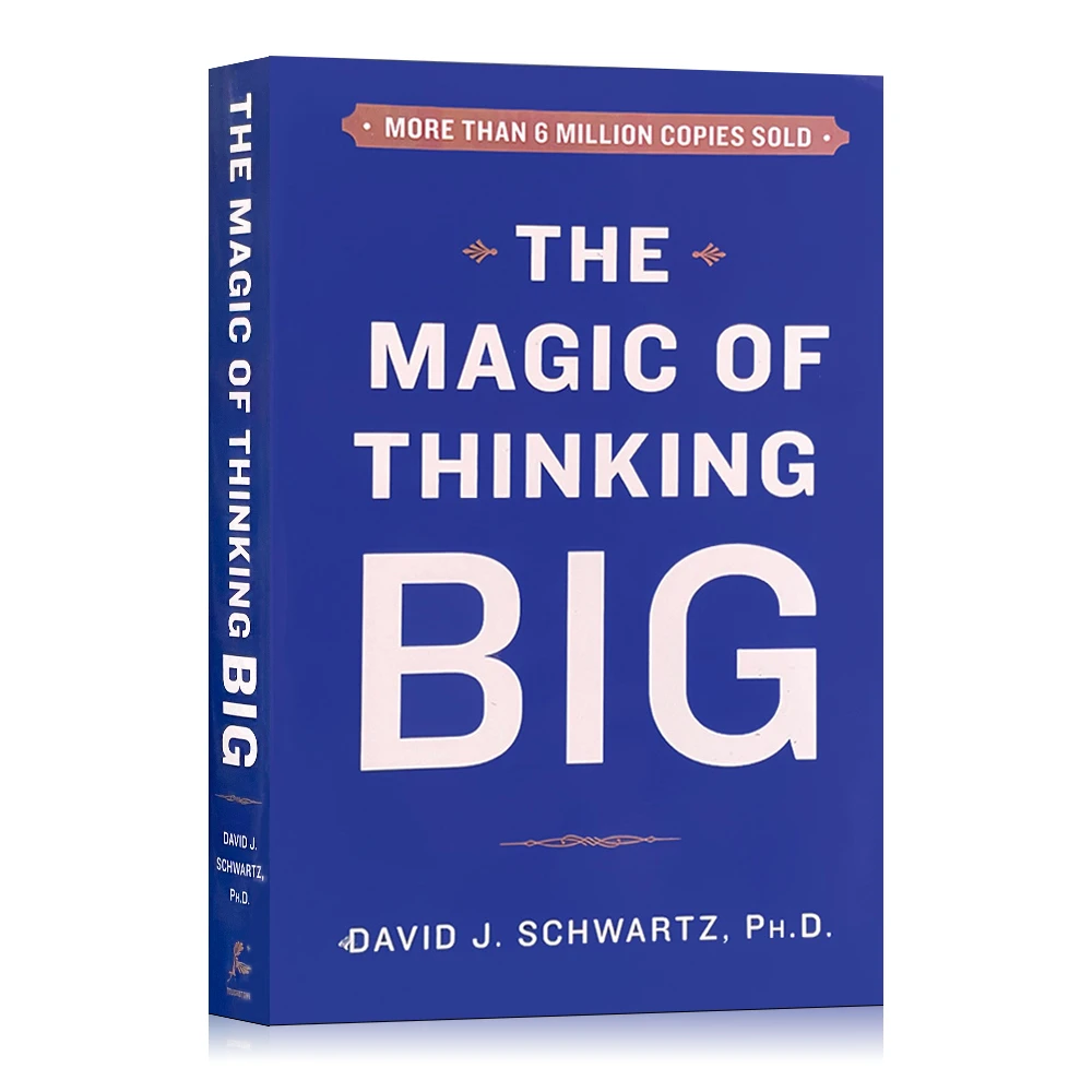 The Magic Of Thinking Big By David J. Schwartz Motivational Self-help ...