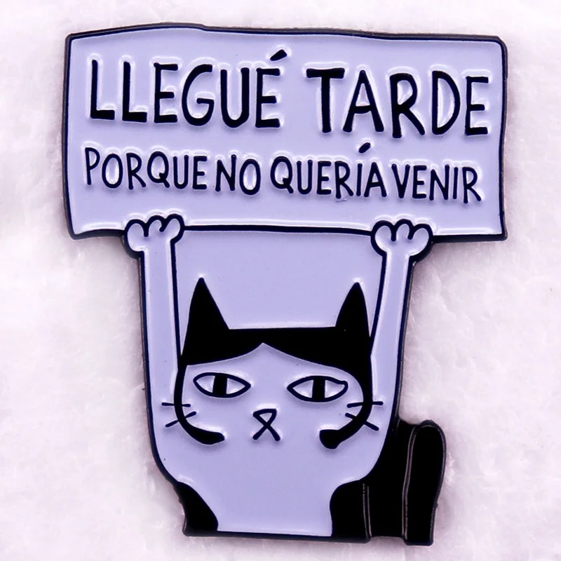 Llegue-Tarde-Porque-No-Queria-Venir-Enamel-Pin-Funny-Spanish-cat-badge ...