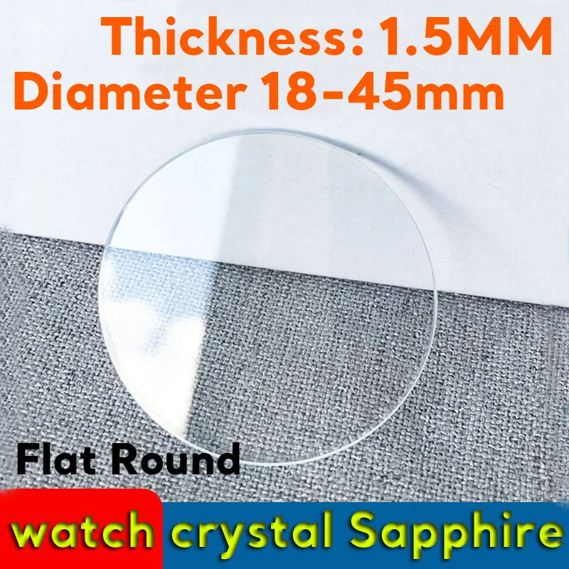 High-Quality-1-5mm-Thick-Flat-Sapphire-Watch-Crystal-18mm-45mm ...