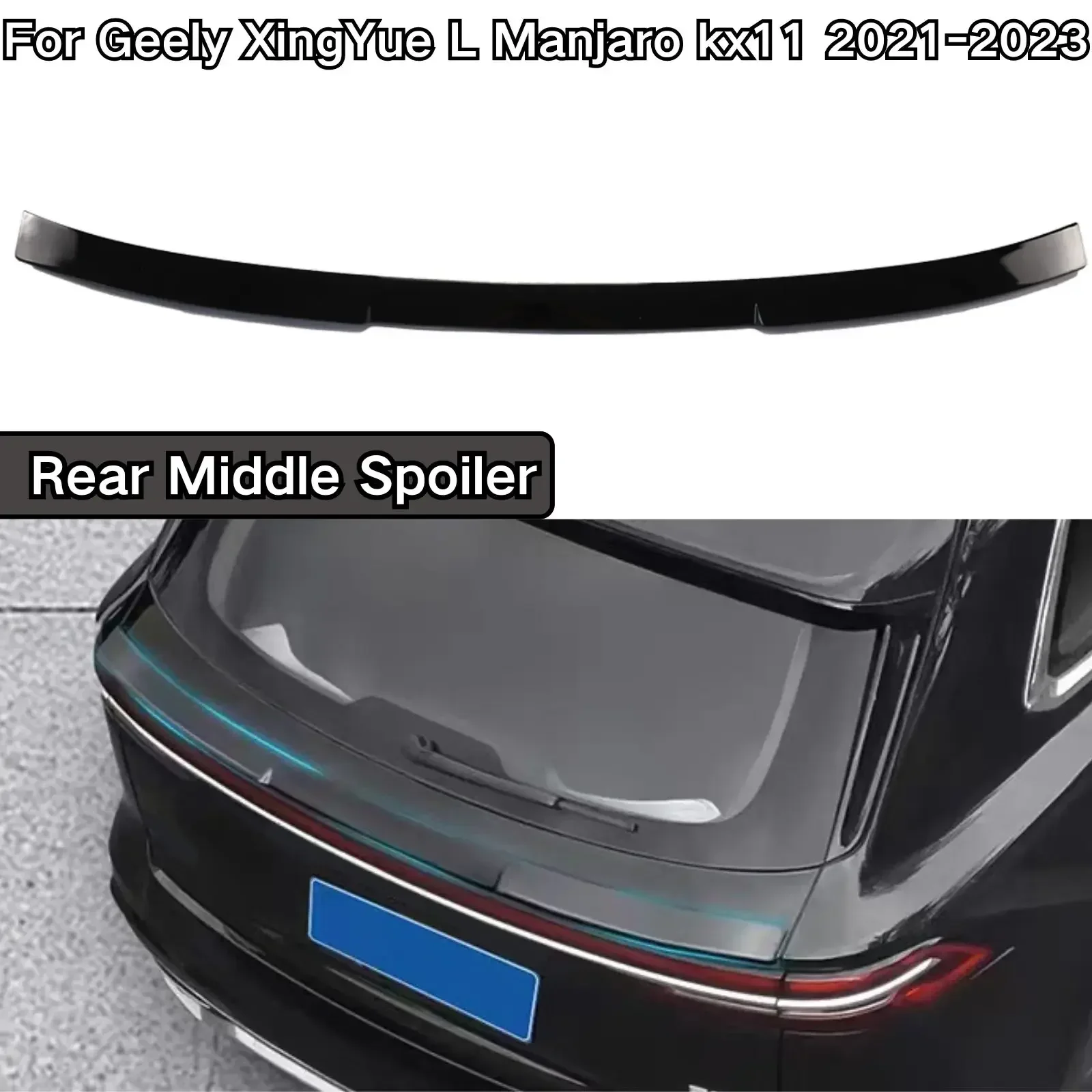 Rear-Middle-Spoiler-Wing-For-Geely-XingYue-L-Manjaro-Monjaro-Kx11-2021 ...