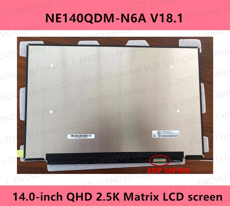 NE140QDM N6A V18.1 for LCD Screen 2560X1600 16:10 For Xiaomi RedMibook Pro 14 Laptop LCD screen ...
