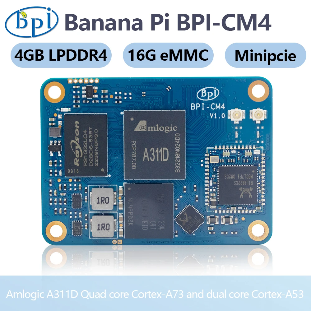 Banana Pi Bpi Cm4 Amlogic A311d Quad Core Arm Cortex A73 4g Lpddr4 16g Emmc Minipcie