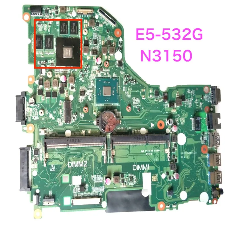 Acer E5-532G N3150 Laptop Motherboard DA0ZRVMB6D0 DDR3 Mainboard ...
