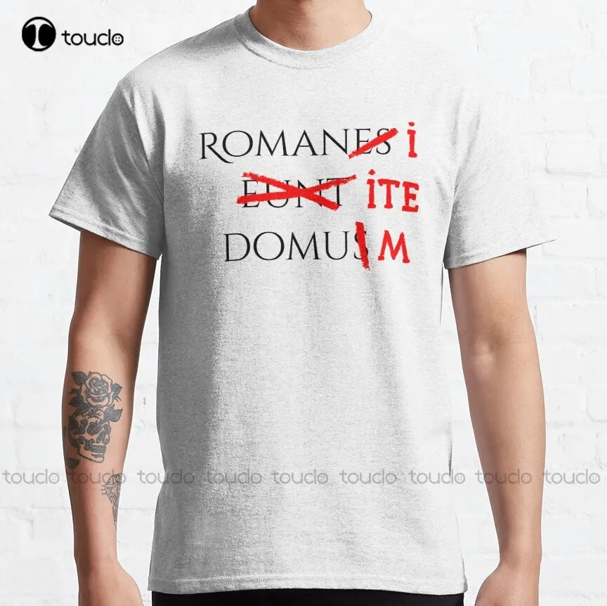 Romans go home humor monty python life of brian Classic T Shirt t ...