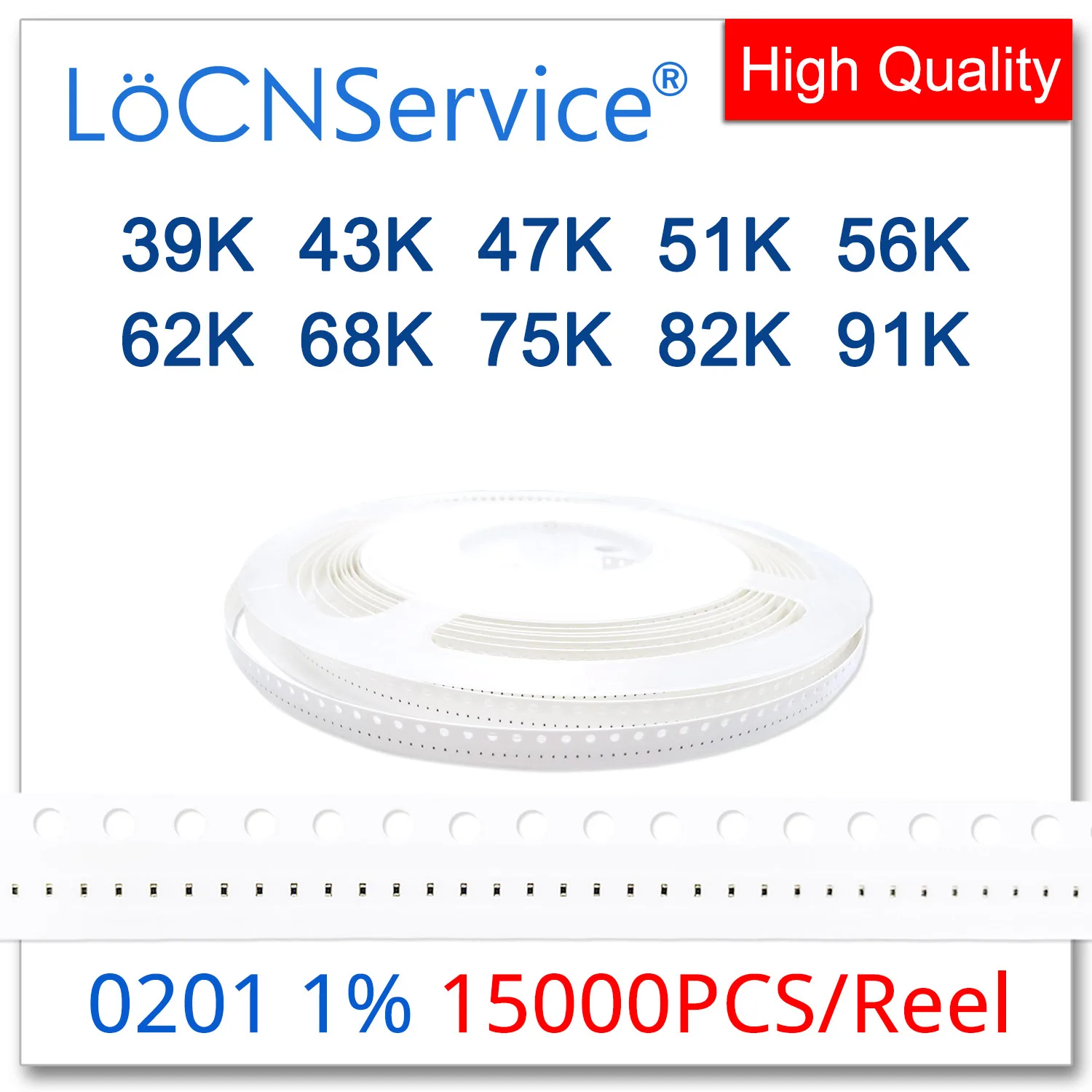 LoCNService-0201-F-1-15000pcs-39K-43K-47K-51K-56K-62K-68K-75K-82K-91K ...