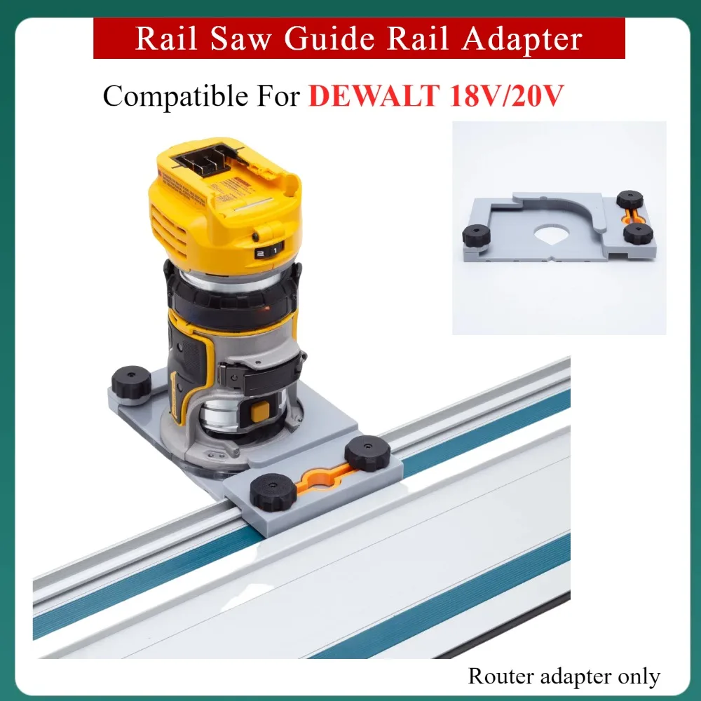 For-DEWALT-18V-20V-Machine-Router-DCW600B-DWP611-TO-FESTOOL-Makita-Rail ...