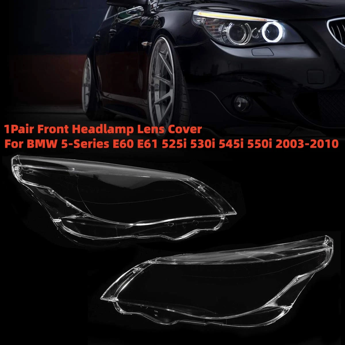 1Pair-Front-Headlamp-Lens-Cover-For-BMW-5-Series-M5-E60-E61-525i-530i ...